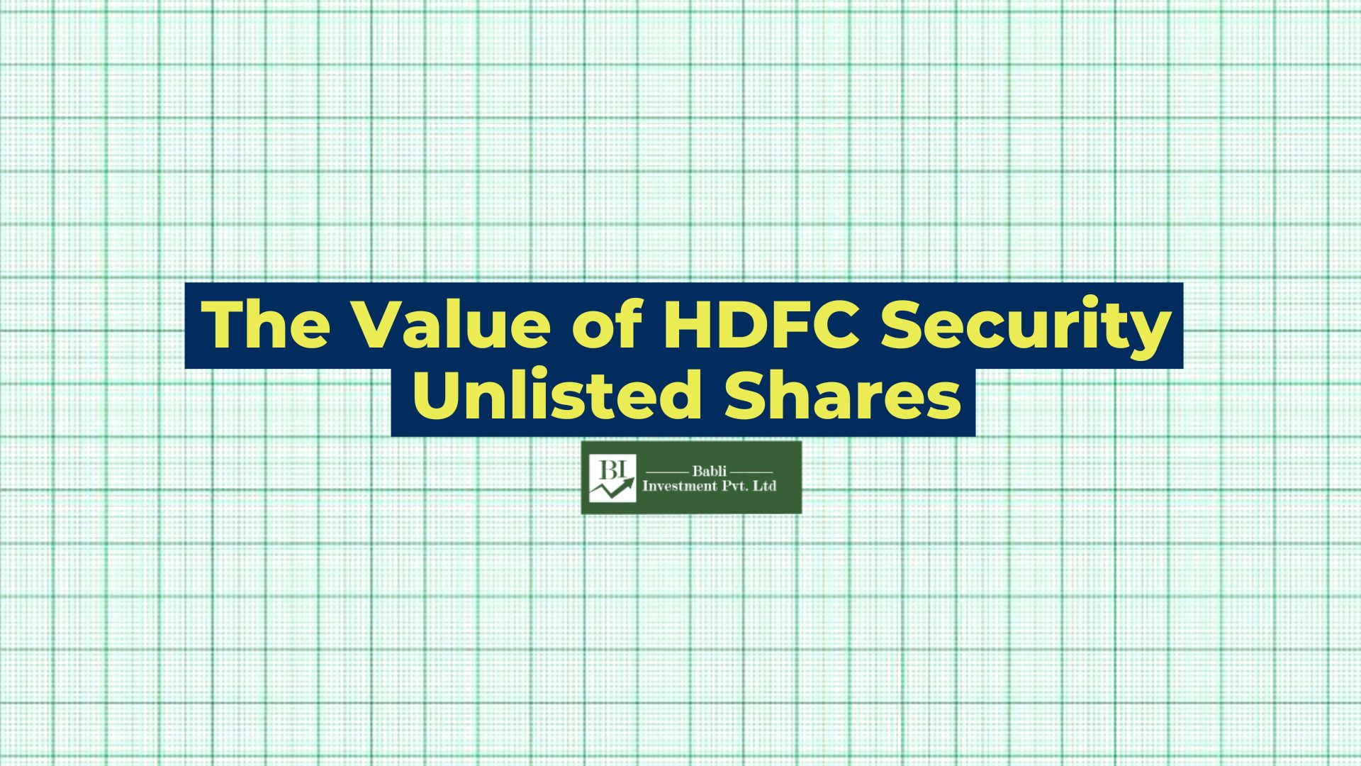 How HDFC Security Unlisted Shares Can Be a Valuable Addition to Your ...