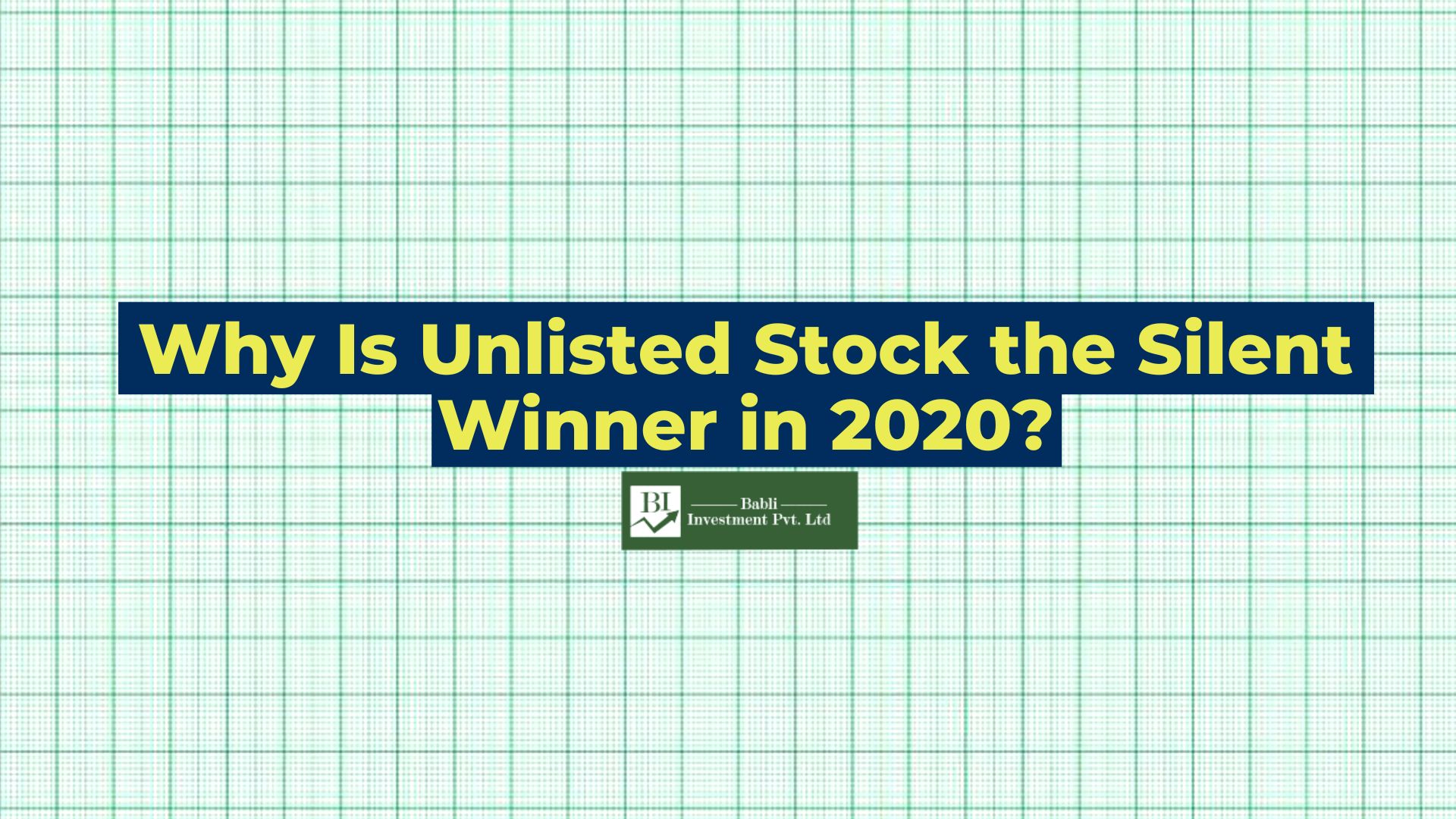 Why Are Unlisted Shares The Silent Winners in the 2020 Market?